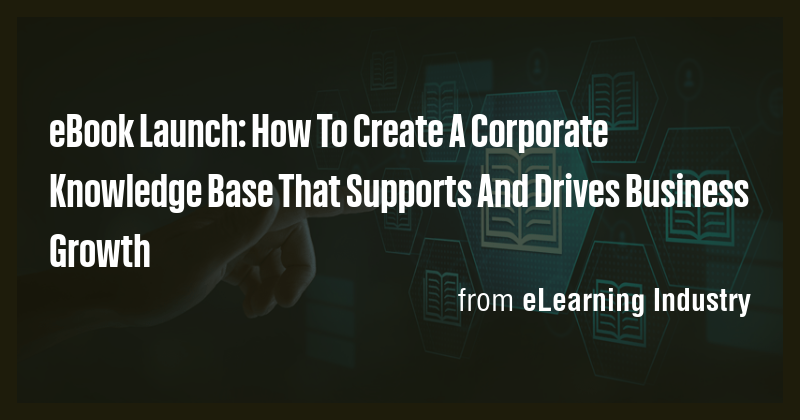 eBook Launch: How To Create A Corporate Knowledge Base That Supports And Drives Business Growth ...