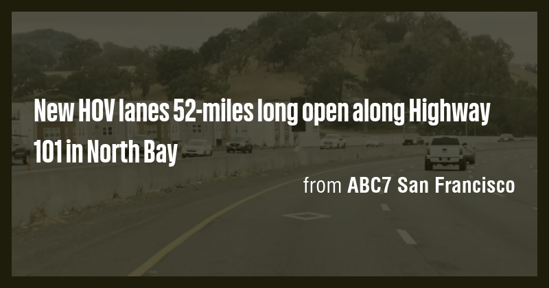 New HOV lanes 52-miles long open along Highway 101 in North Bay - Briefly