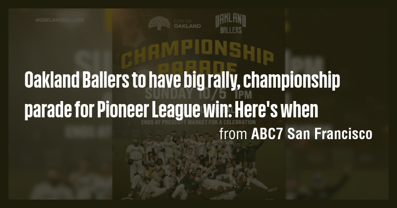 Oakland Ballers to have big rally, championship parade for Pioneer ...