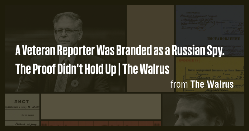 A Veteran Reporter Was Branded as a Russian Spy. The Proof Didn't Hold ...
