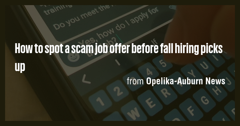 How to spot a scam job offer before fall hiring picks up - Briefly
