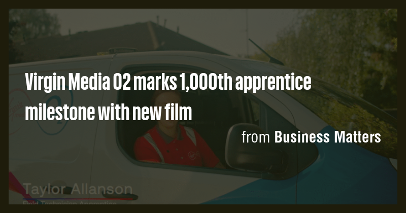Virgin Media O2 marks 1,000th apprentice milestone with new film - Briefly