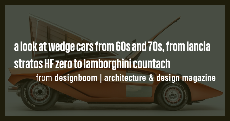 a look at wedge cars from 60s and 70s, from lancia stratos HF zero to ...