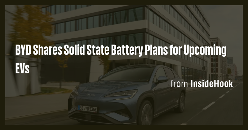 BYD Shares Solid State Battery Plans for Upcoming EVs - Briefly