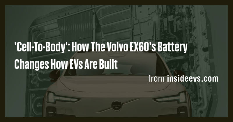 'Cell-To-Body': How The Volvo EX60's Battery Changes How EVs Are Built ...