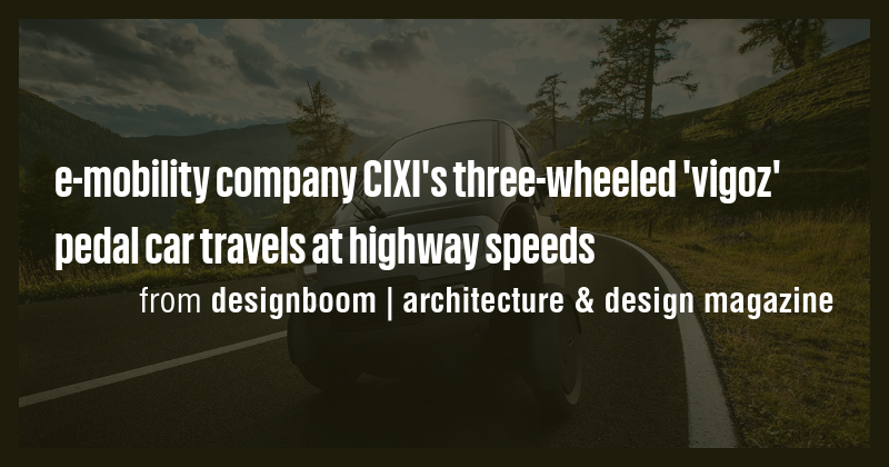 e-mobility company CIXI's three-wheeled 'vigoz' pedal car travels at ...