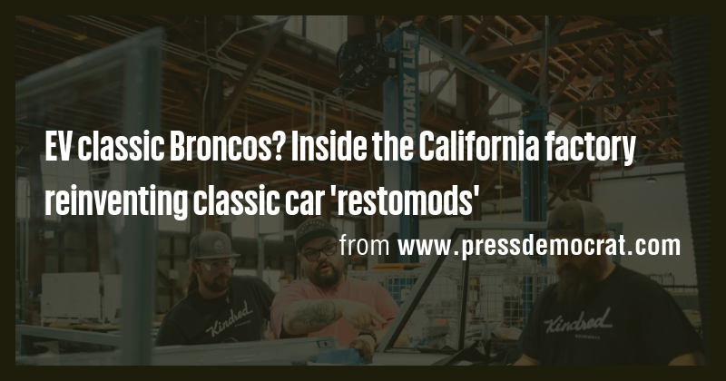 EV classic Broncos? Inside the California factory reinventing classic ...