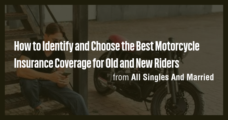 How to Identify and Choose the Best Motorcycle Insurance Coverage for ...