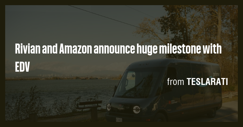 Rivian and Amazon announce huge milestone with EDV - Briefly