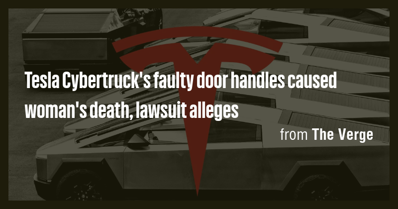 Tesla Cybertruck's faulty door handles caused woman's death, lawsuit ...