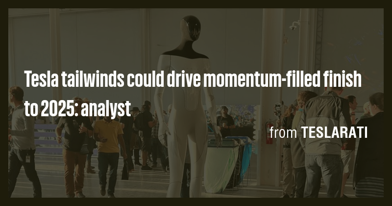 Tesla tailwinds could drive momentum-filled finish to 2025: analyst ...