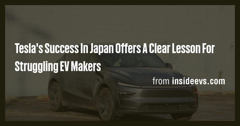 Tesla's Success In Japan Offers A Clear Lesson For Struggling EV Makers ...
