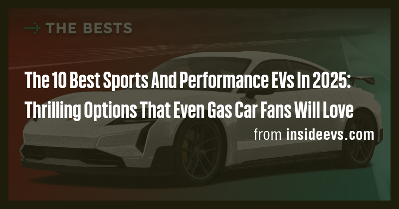 The 10 Best Sports And Performance EVs In 2025: Thrilling Options That ...