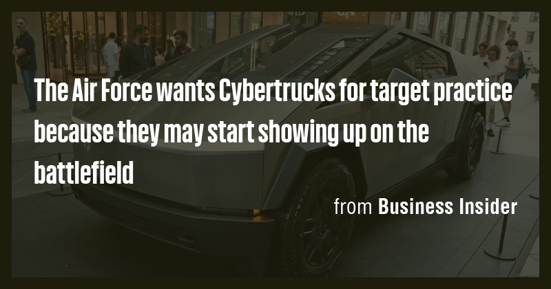 The Air Force wants Cybertrucks for target practice because they may ...