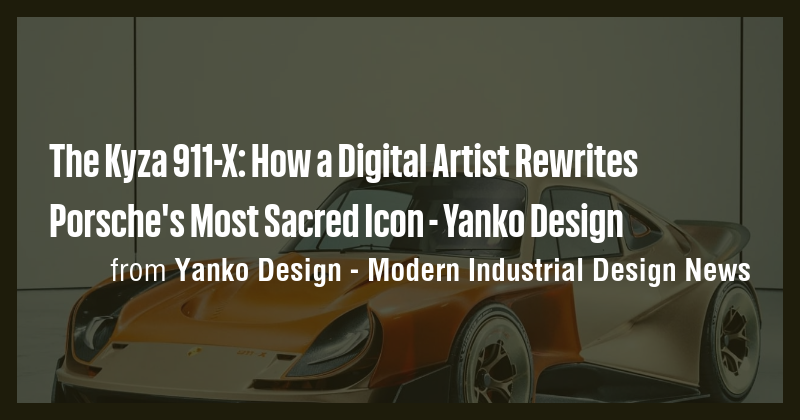 The Kyza 911-X: How a Digital Artist Rewrites Porsche's Most Sacred ...