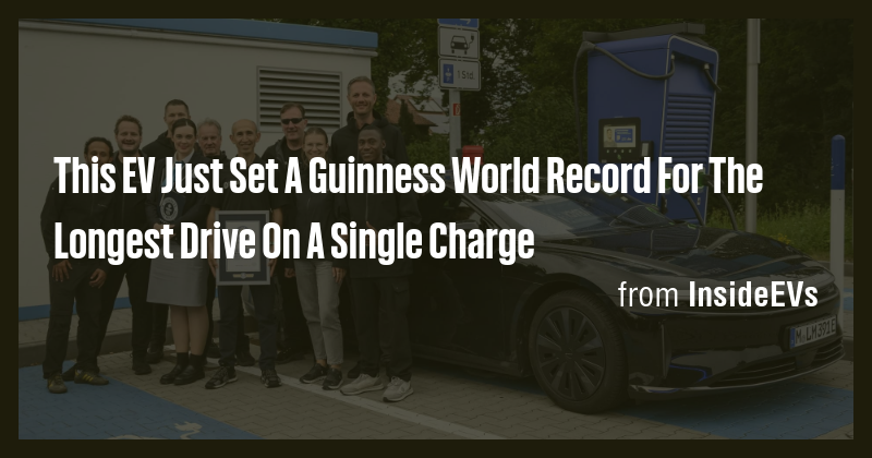 This EV Just Set A Guinness World Record For The Longest Drive On A ...