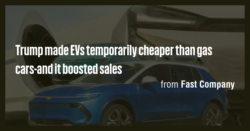 Trump made EVs temporarily cheaper than gas cars-and it boosted sales ...