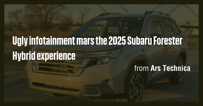 Ugly infotainment mars the 2025 Subaru Forester Hybrid experience - Briefly