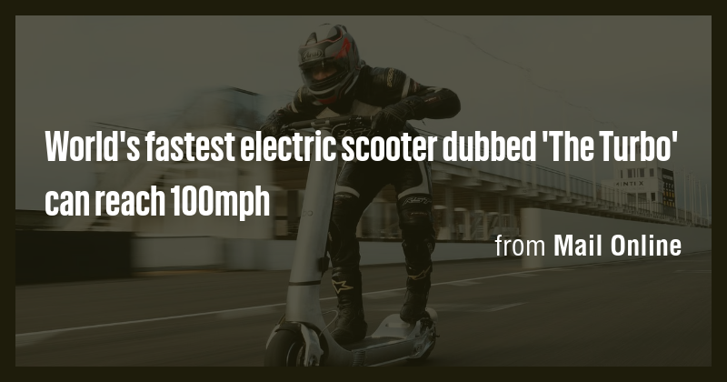World's fastest electric scooter dubbed 'The Turbo' can reach 100mph ...