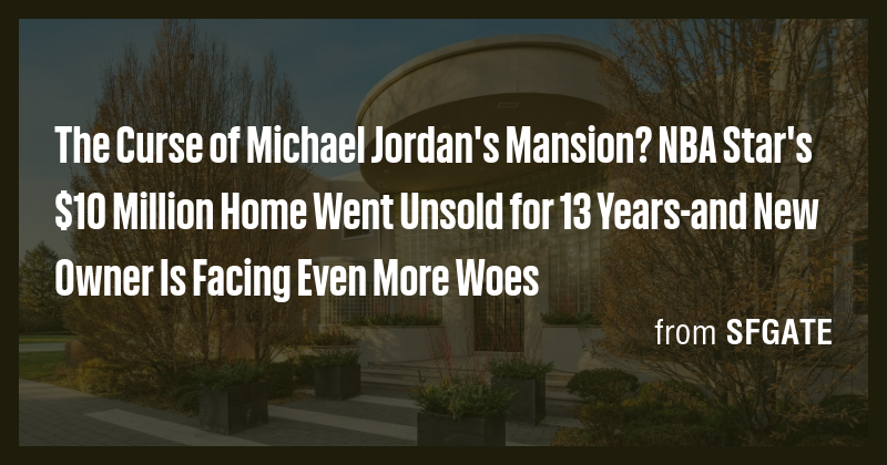 The Curse of Michael Jordan's Mansion? NBA Star's $10 Million Home Went ...