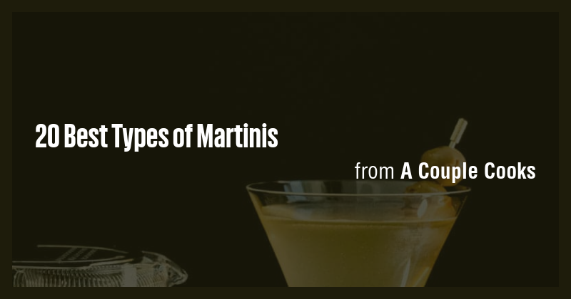 20 Best Types of Martinis - Briefly