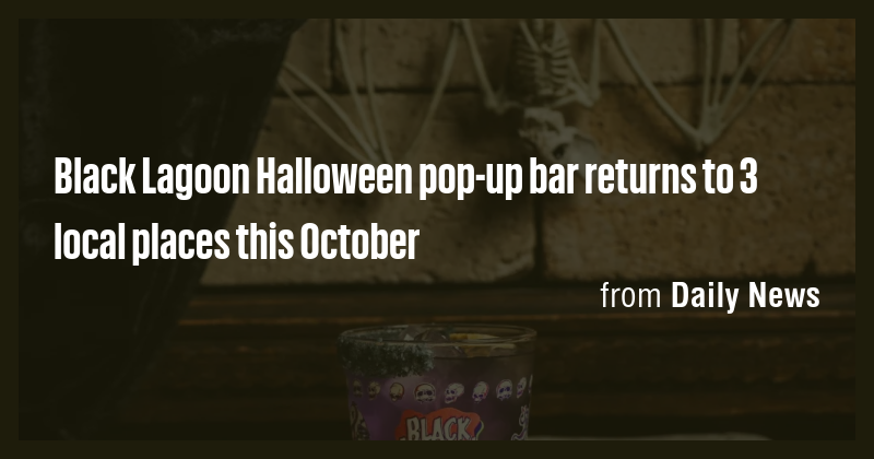 Black Lagoon Halloween pop-up bar returns to 3 local places this ...