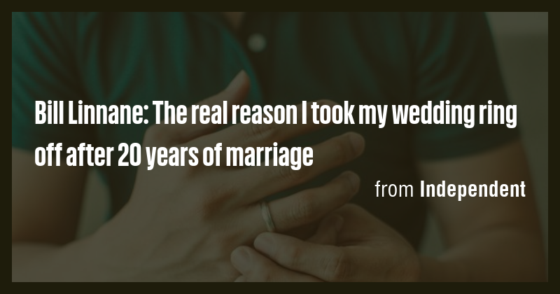 Bill Linnane: The real reason I took my wedding ring off after 20 years ...
