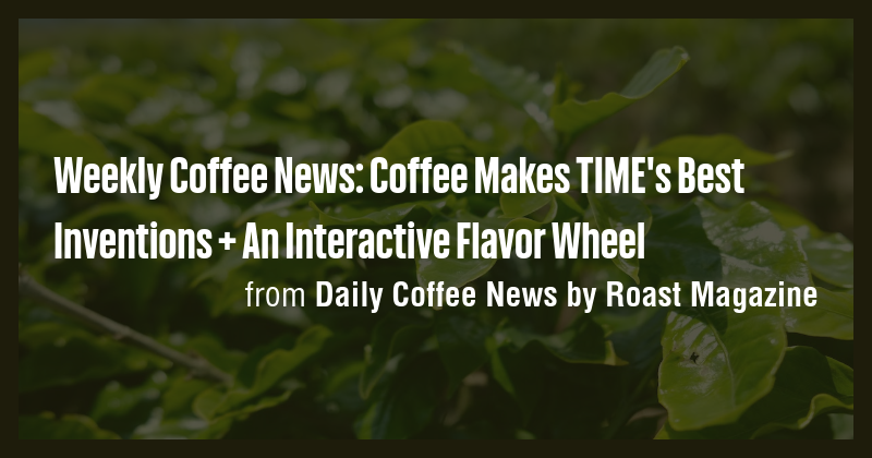 Weekly Coffee News: Coffee Makes TIME's Best Inventions + An ...