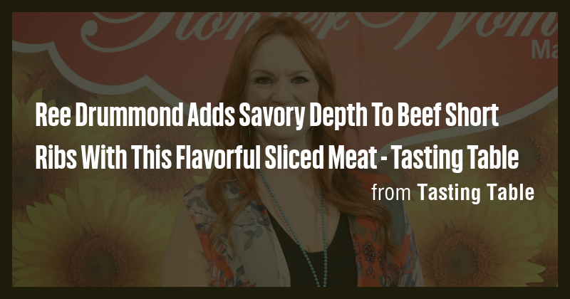 Ree Drummond Adds Savory Depth To Beef Short Ribs With This Flavorful ...