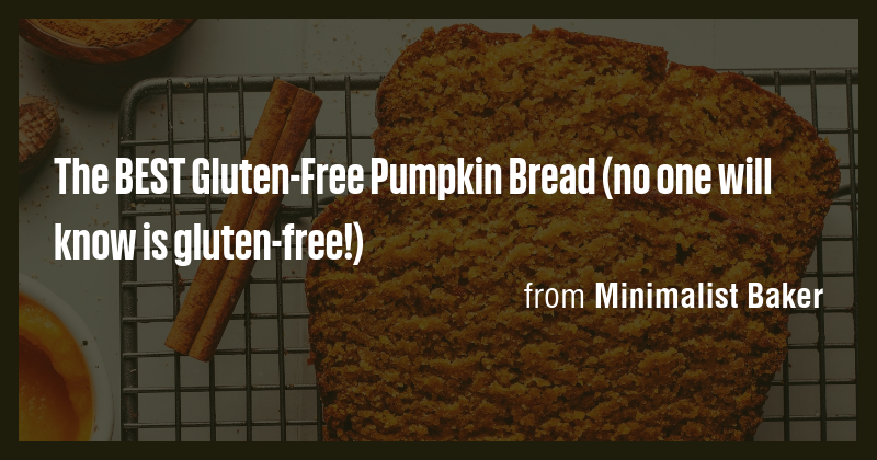 The BEST Gluten-Free Pumpkin Bread (no one will know is gluten-free ...