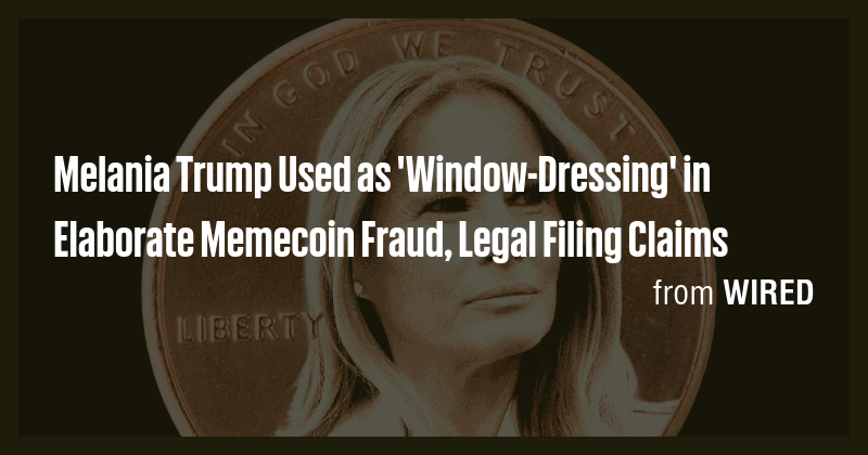 Melania Trump Used as 'Window-Dressing' in Elaborate Memecoin Fraud ...