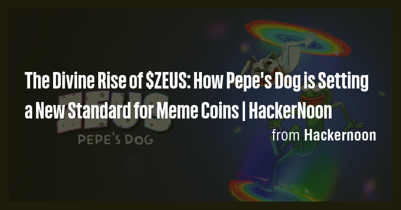 The Divine Rise of $ZEUS: How Pepe's Dog is Setting a New Standard for ...