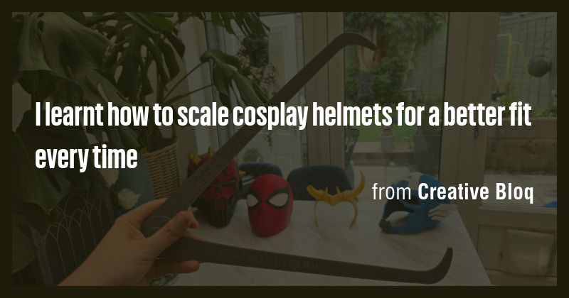 I learnt how to scale cosplay helmets for a better fit every time - Briefly