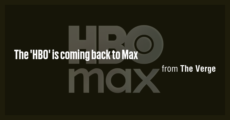 The 'HBO' is coming back to Max - Briefly