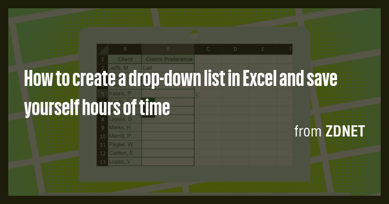 How to create a drop-down list in Excel and save yourself hours of time ...