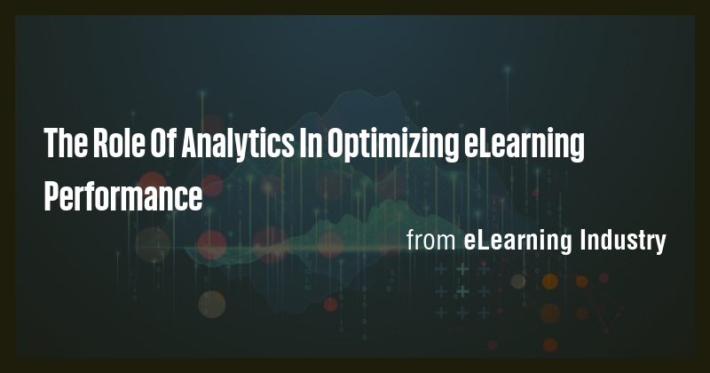 The Role Of Analytics In Optimizing Elearning Performance Briefly