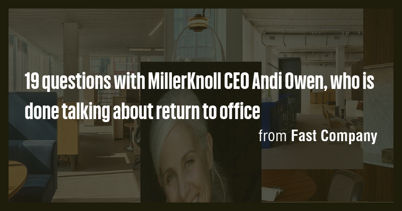 19 questions with MillerKnoll CEO Andi Owen, who is done talking about ...