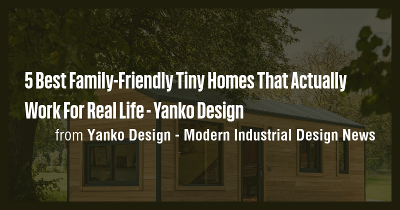 5 Best Family-Friendly Tiny Homes That Actually Work For Real Life ...