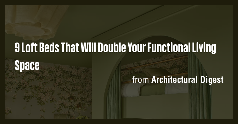 9 Loft Beds That Will Double Your Functional Living Space - Briefly