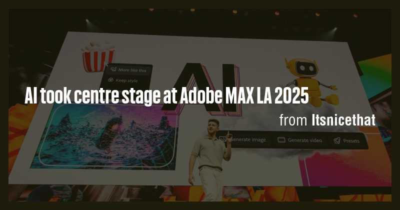 AI took centre stage at Adobe MAX LA 2025 - Briefly