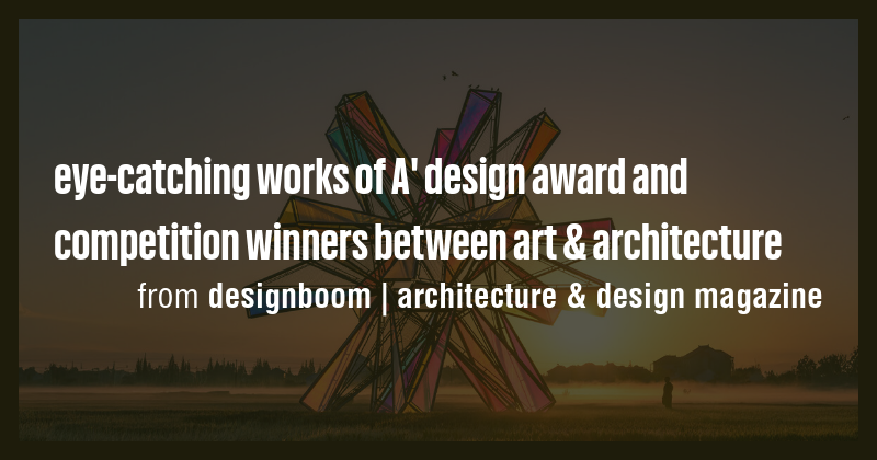 eye-catching works of A' design award and competition winners between ...