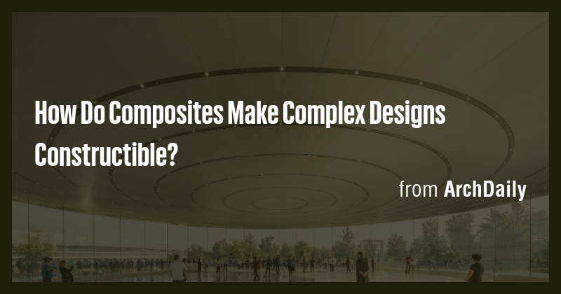 How Do Composites Make Complex Designs Constructible? - Briefly