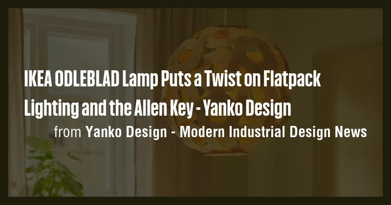 IKEA ODLEBLAD Lamp Puts a Twist on Flatpack Lighting and the Allen Key ...