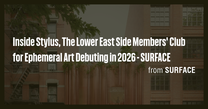 Inside Stylus, The Lower East Side Members' Club for Ephemeral Art ...
