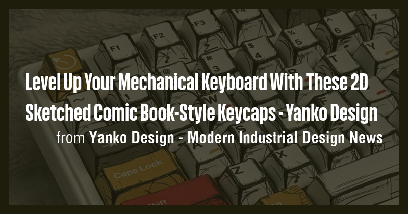 Level Up Your Mechanical Keyboard With These 2D Sketched Comic Book ...
