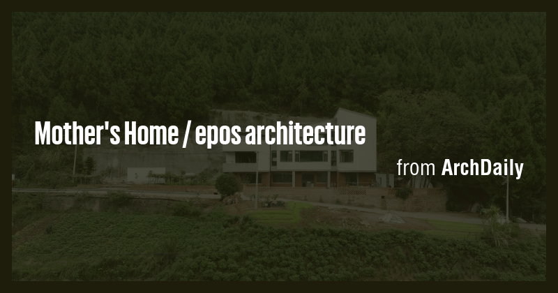 Mother's Home / epos architecture - Briefly