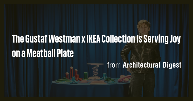The Gustaf Westman x IKEA Collection Is Serving Joy on a Meatball Plate ...