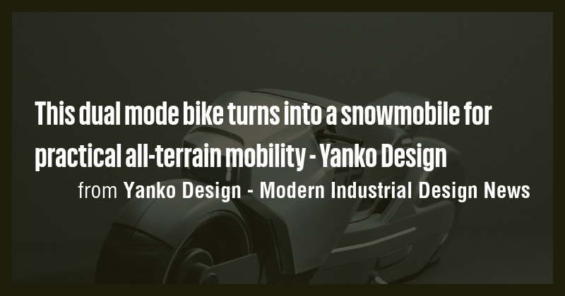This dual mode bike turns into a snowmobile for practical all-terrain ...