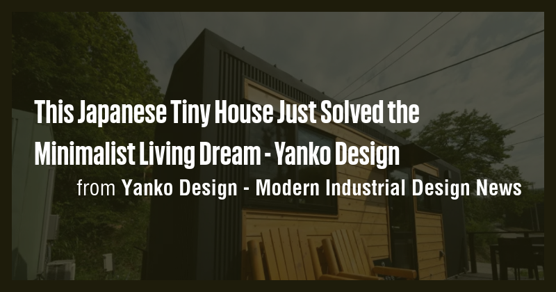 This Japanese Tiny House Just Solved the Minimalist Living Dream ...