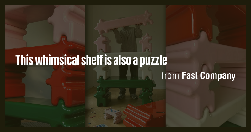 This whimsical shelf is also a puzzle - Briefly